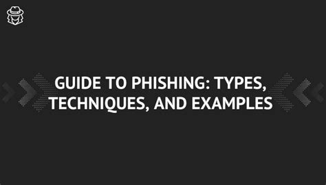 The Complete Guide To Phishing Types Techniques And Examples Dontspoof