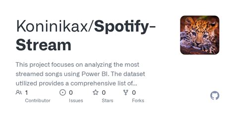 Github Koninikaxspotify Stream This Project Focuses On Analyzing The Most Streamed Songs