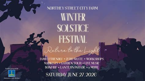 Winter Solstice Festival 2026 Northey Street City Farm