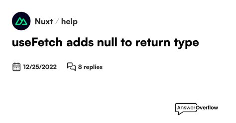 Usefetch Adds Null To Return Type Nuxt