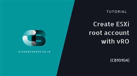 Create Esxi Root Account With Vro Cb10104 Cloud Blogger Blog