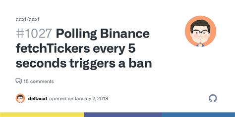 Polling Binance FetchTickers Every Seconds Triggers A Ban Issue Ccxt Ccxt GitHub