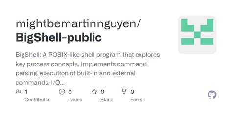 Github Mightbemartinnguyenbigshell Public Bigshell A Posix Like