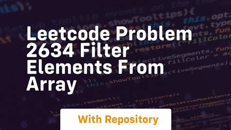 Leetcode Problem 2634 Filter Elements From Array Youtube