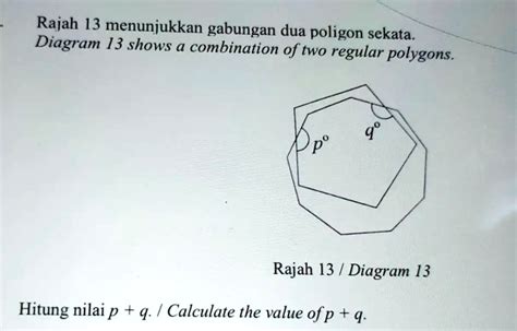 solved rajah 13 menunjukkan gabungan dua poligon sekata diagram 13