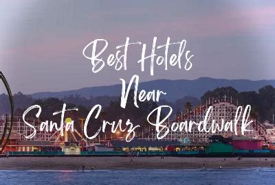 Santa Cruz Boardwalk Hotels