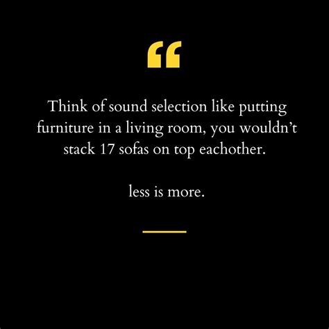 Less Is More My Biggest Learning Early On In Music Production Is To