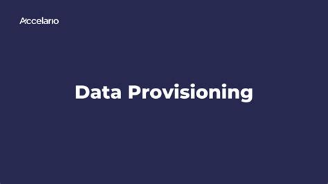 What Is Data Provisioning What Is Data Provisioning