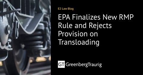 Epa Finalizes New Rmp Rule And Rejects Provision On Transloading E2
