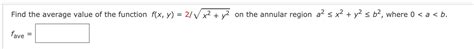 Solved Find The Average Value Of The Function F X Y Chegg