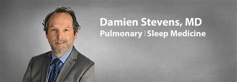 Damien Stevens Md Pulmonary And Sleep Medicine