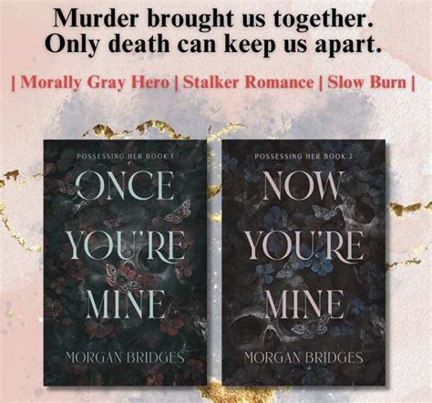 Possessing Her Series By Morgan Bridges Once Youre Mine And Now Youre
