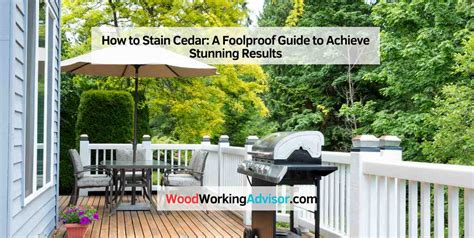 How To Stain Cedar A Foolproof Guide For Stunning Results