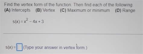 Solved Find The Vertex Form Of The Function Then Find Each Chegg