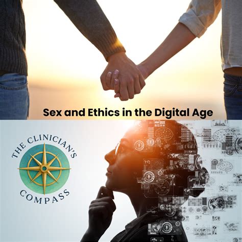 Sex And Ethics In The Digital Age — The Clinicians Compass