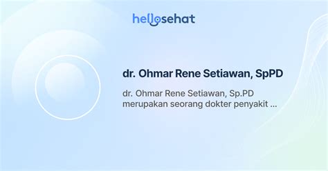 Dr Ohmar Rene Setiawan Sppd Penyakit Dalam Internist Buat