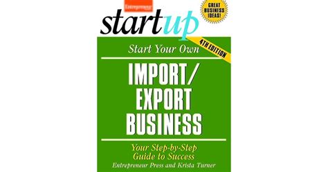 Start Your Own Import Export Business Your Step By Step Guide To Success By Entrepreneur Press