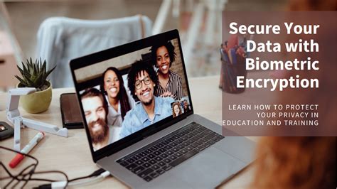 How Can Biometric Encryption And Data Privacy Be Taught And Learned In