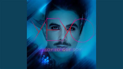 Soy Lo Que Soy Youtube