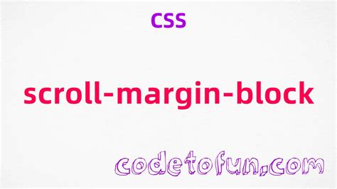 CSS Scroll Margin Block Property CodeToFun