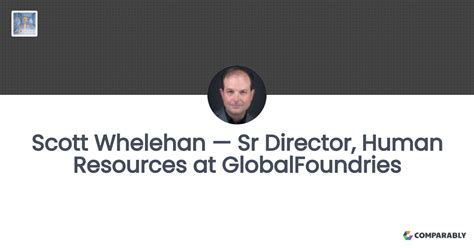 Scott Whelehan — Sr Director Human Resources At Globalfoundries Comparably