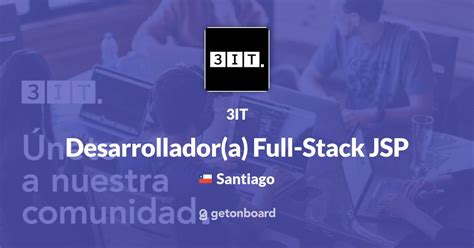 Desarrolladora Full Stack Jsp At 3it Chile Get On Board