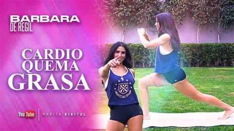 Rutina De Cardio Excelente Para Quemar Grasa Bárbara De Regil Youtube