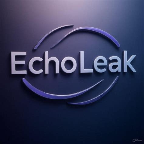 Echoleak Cve‑2025‑32711 Ai Vulnerability With Serious Privacy