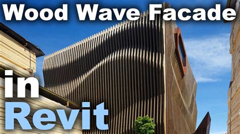 Wave Wood Facade In Revit Tutorial Dezign Ark
