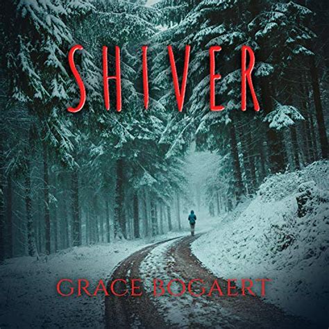 Shiver English Edition Ebook Bogaert Grace Amazon Fr Boutique Kindle