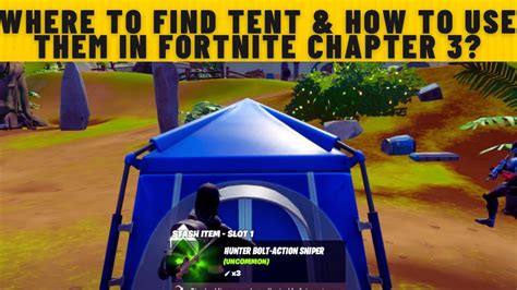 Where To Find Tent And How To Use Them In Fortnite Chapter 3 Fortnite