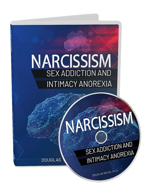 Narcissism Sex Addiction And Intimacy Anorexia Dvd Healing Time