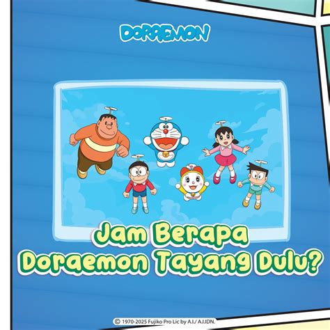 Doraemon Nostalgia Sambil Inget Inget Yuk Kapan Dan Jam Berapa