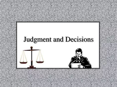 Ppt Judgment And Decisions Powerpoint Presentation Free Download