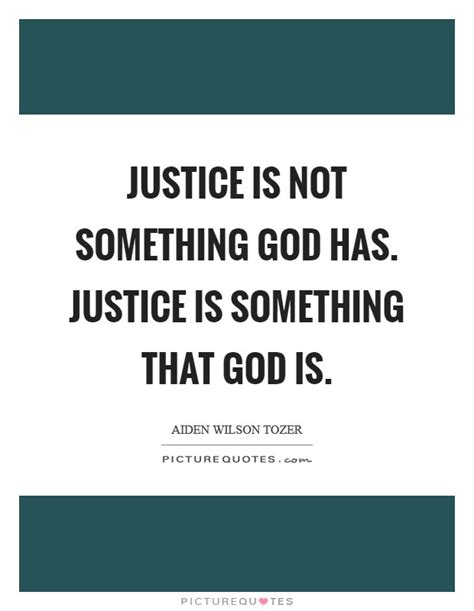 Justice Of God Quotes And Sayings Justice Of God Picture Quotes