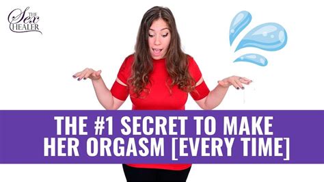 The 1 Secret To Make Her Orgasm Every Time Youtube