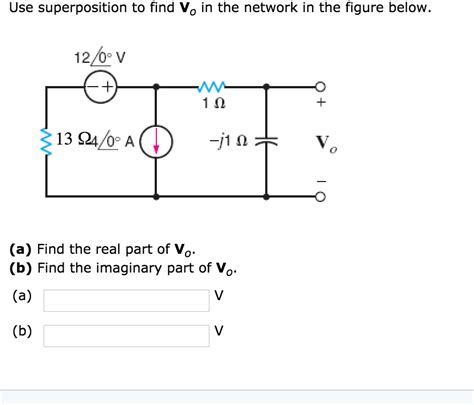 Solved Use Superposition To Find Vo In The Network In The