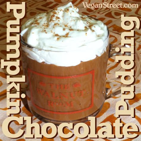 Pumpkin Chocolate Pudding Vegan Street Building Vegan Community