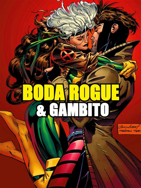 Hoy Es La Boda De Gambito Y Rogue Iniciando La Temporada 5 De Marvel R