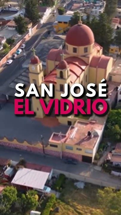 La Historia De San JosÉ El Vidrio Shorts Edomex Nicolasromero