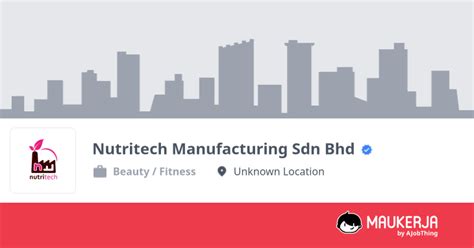 Nutritech Manufacturing Sdn Bhd Company Overview And Details Maukerja