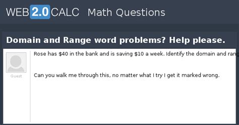 View Question Domain And Range Word Problems Help Please