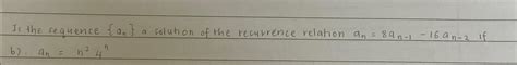 Solved Is The Sequence An A Solution Of The Recurrence Chegg