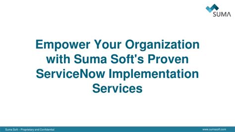 Ppt Empower Your Organization With Suma Softs Proven Servicenow
