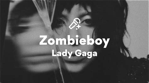 Lady Gaga Zombieboy Lyrics Youtube