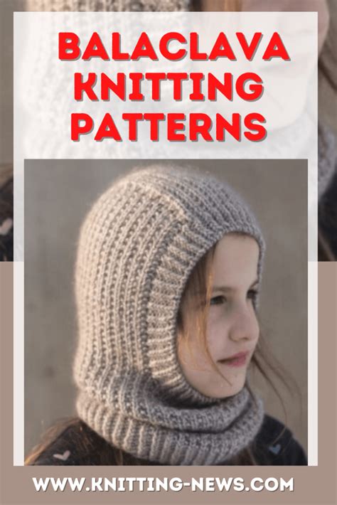 15 Balaclava Knitting Patterns Knitting News