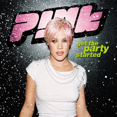 Get The Party Started P Nk Wiki Fandom Powered By Wikia
