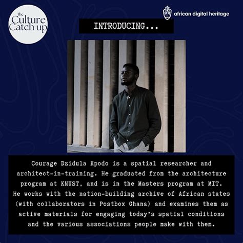 Culture Catch Up With Courage Dzidula Kpodo African Digital Heritage