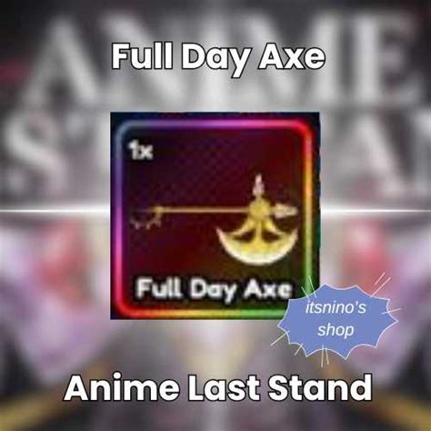 Full Day Axe Anime Last Stand