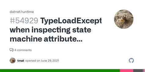 Typeloadexception When Inspecting State Machine Attribute Updated By Enc · Issue 54929 · Dotnet